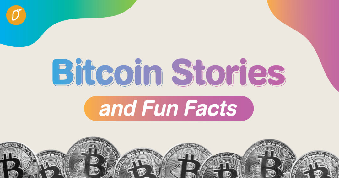 Bitcoin Stories and Fun Facts