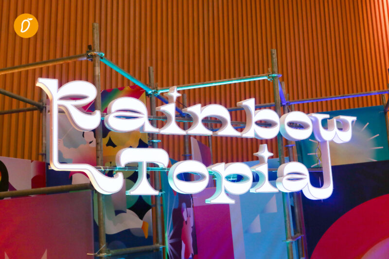 เยือนดินแดนแห่งความเท่าเทียม “Rainbowtopia” พื้นที่โอบรับทุกอัตลักษณ์ทางเพศ